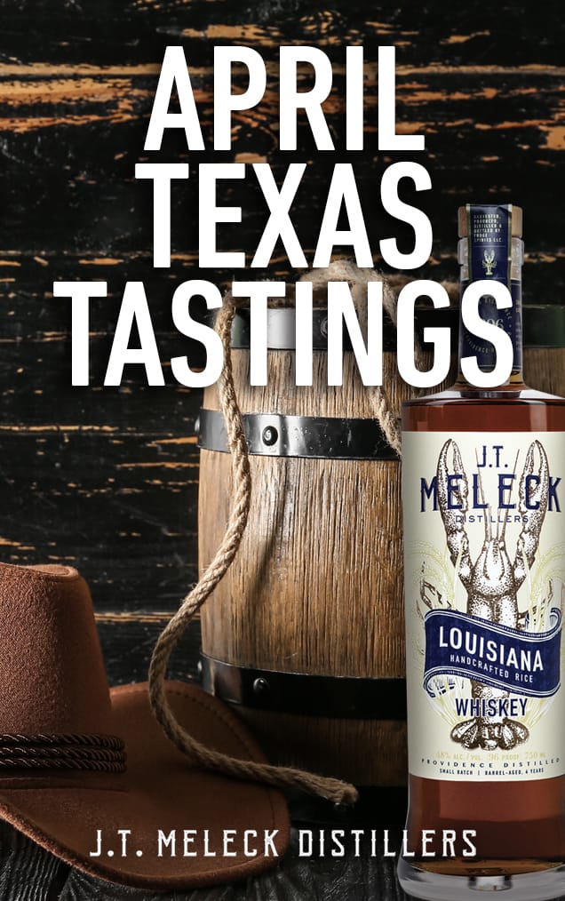 April Tastings in Texas - JT Meleck